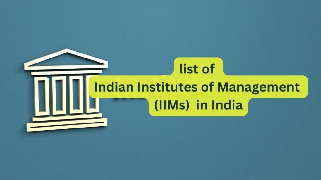 Comprehensive list of Indian Institutes of Management (IIMs) in India ...